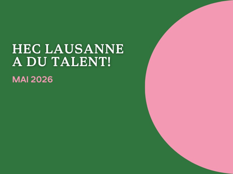 HEC Lausanne a du talent – Mai 2026